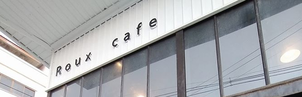 Roux cafe[Roux cafe] - Ryoii
